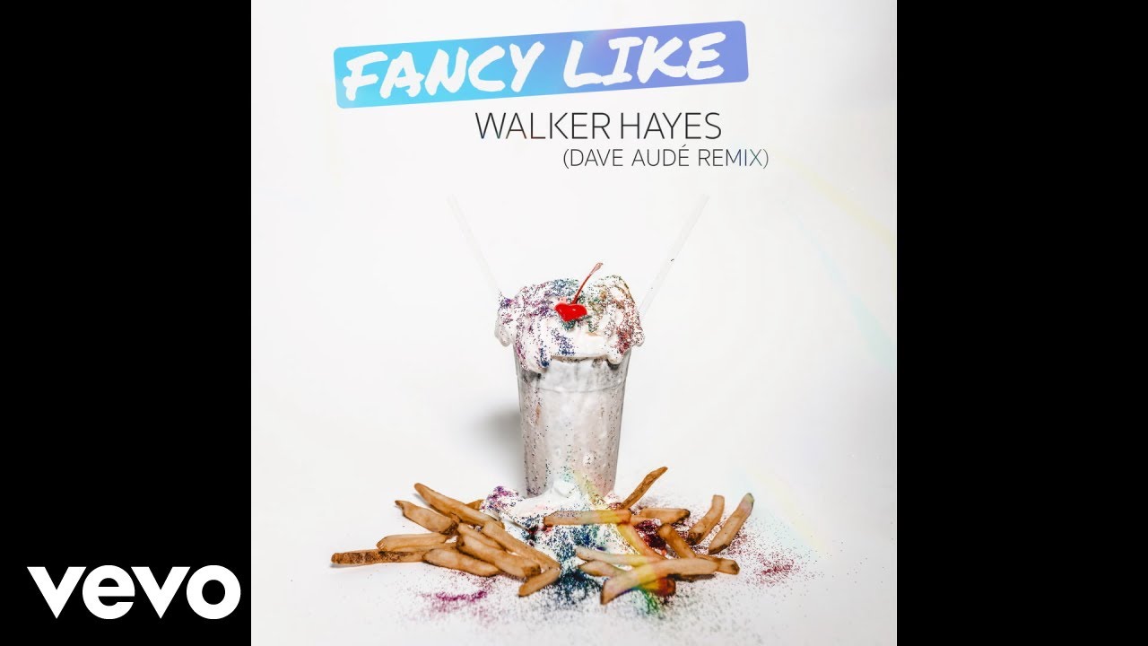 Walker Hayes - Fancy Like (Dave Audé Remix) - YouTube Music