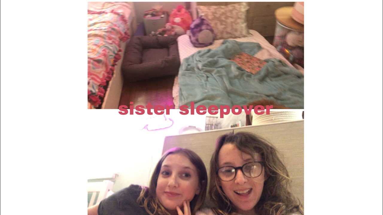 Sister Sleepover Vlog Youtube
