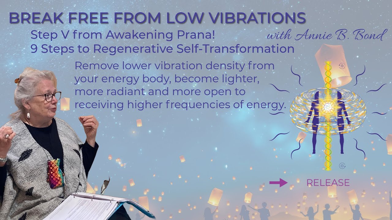 BREAK FREE FROM LOW VIBRATIONS - Awakening Prana! - Step V - YouTube