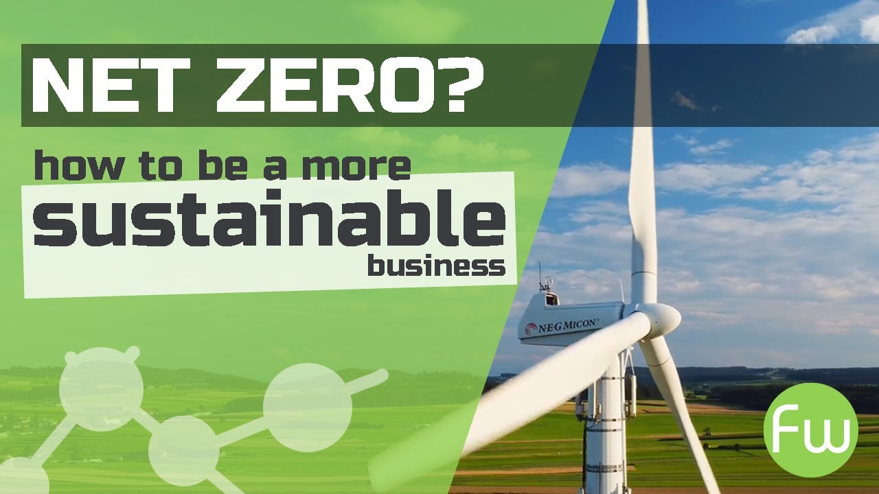 NET ZERO - Helping your business be more sustainable - YouTube