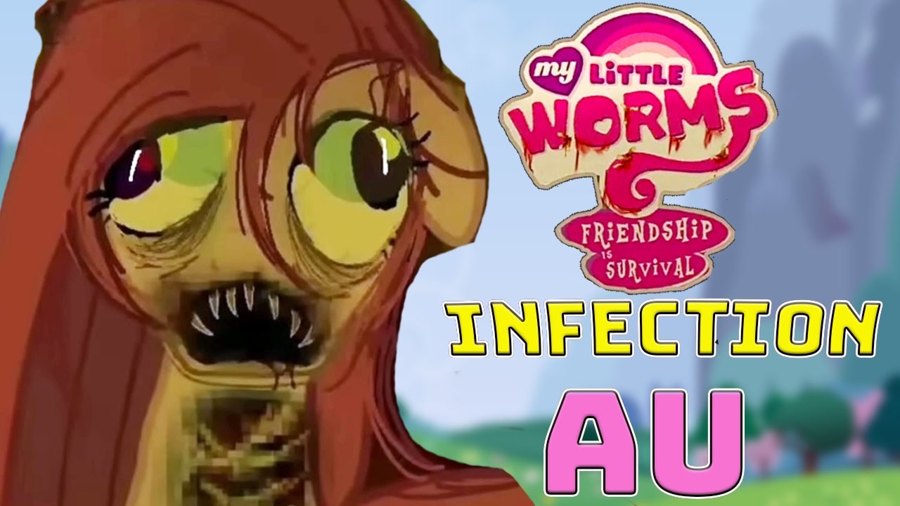 My Little Worms Infection Au Lore Explained (MLP Infection AU ...