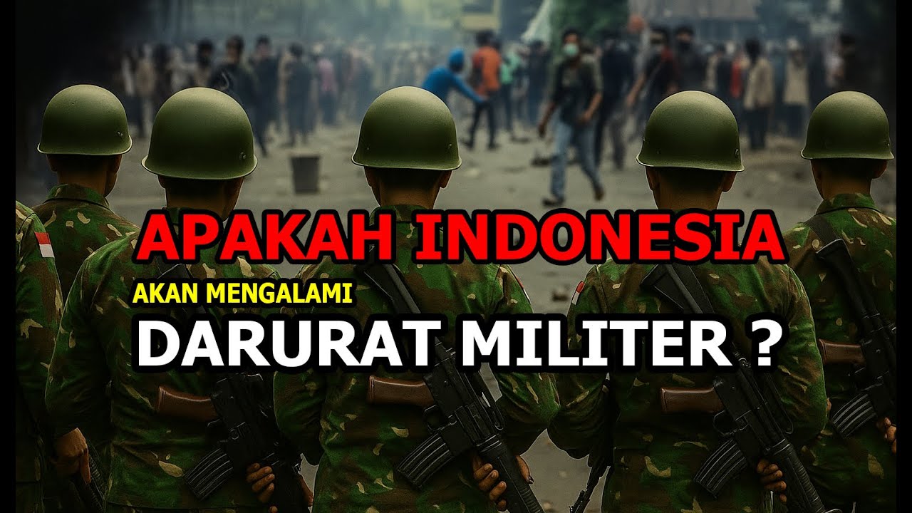 APAKAH INDONESIA AKAN MENGALAMI DARURAT MILITER ? - YouTube