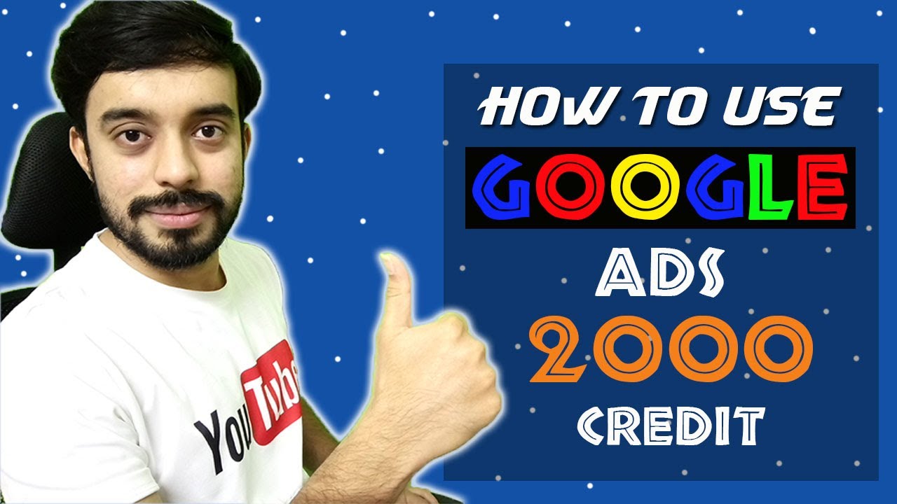 Google Ads 2000 Credit - How to Use Google Ads Free 2000 CREDIT - YouTube