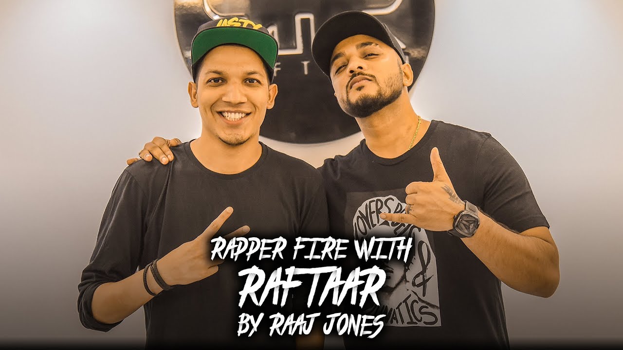 RAPPER FIRE WITH 'RAFTAAR' BY RAAJ JONES - YouTube