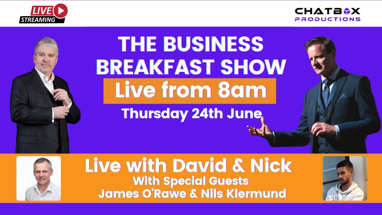 The Business Breakfast Show - Live this Thursday 24th June from 8am ...