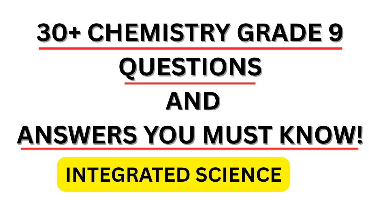 30+ GRADE 9 CHEMISTRY QUESTIONS AND ANSWERS|KJSEA INTEGRATED SCIENCE ...