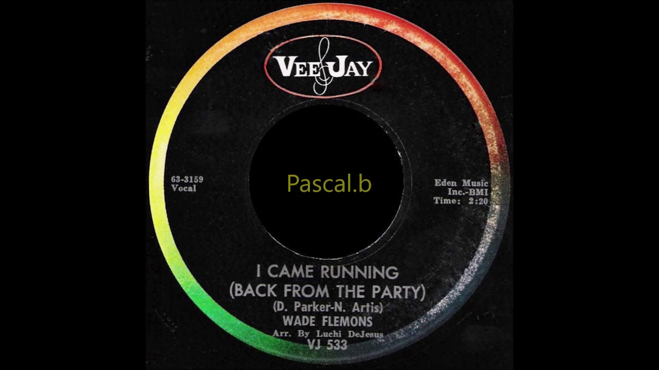 Wade Flemons - I came running (back from the party) - YouTube Music