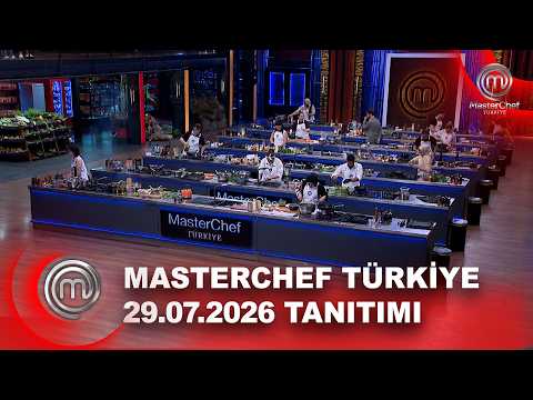 MasterChef Türkiye 29.07.2026 Tanıtımı | MasterChef Türkiye @masterchefturkiye