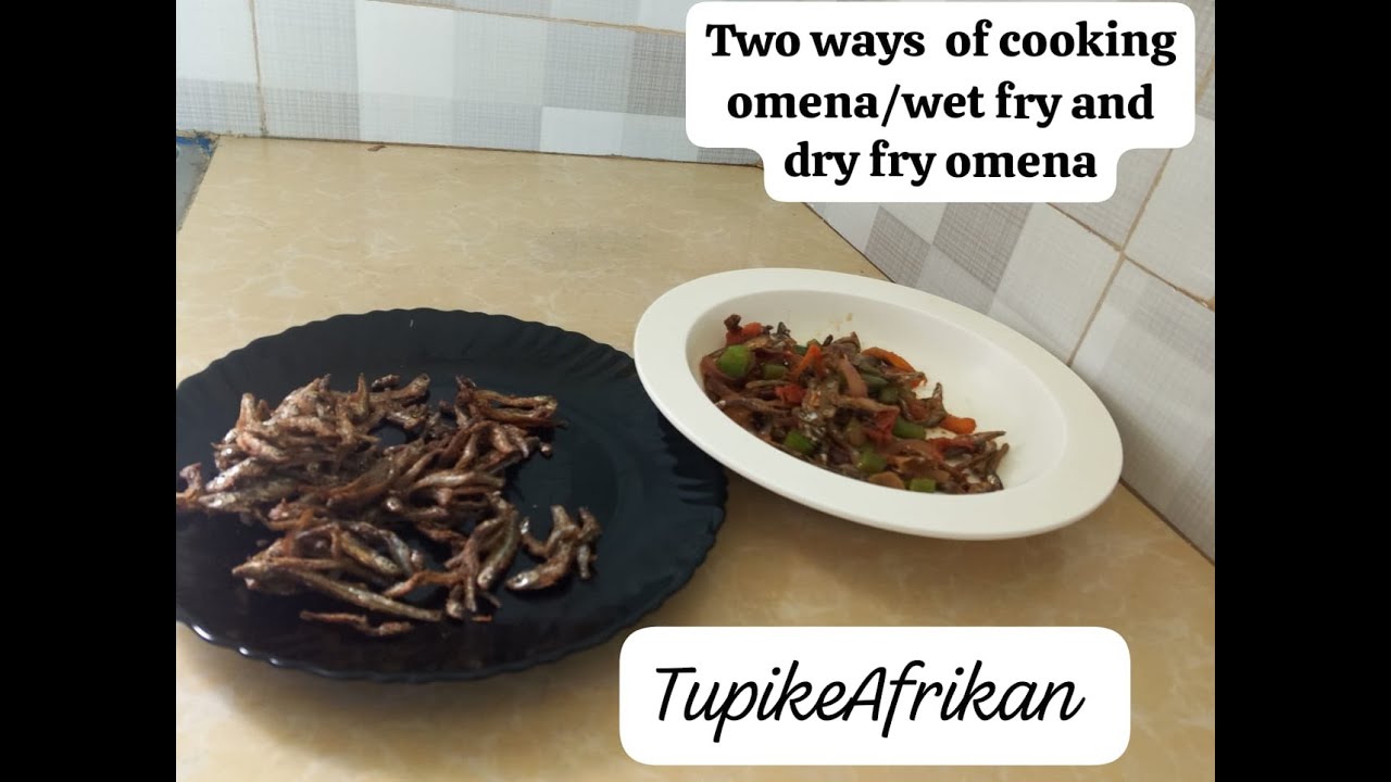 how to make the best omena| Two ways of cooking omena |wet fry dry fry ...