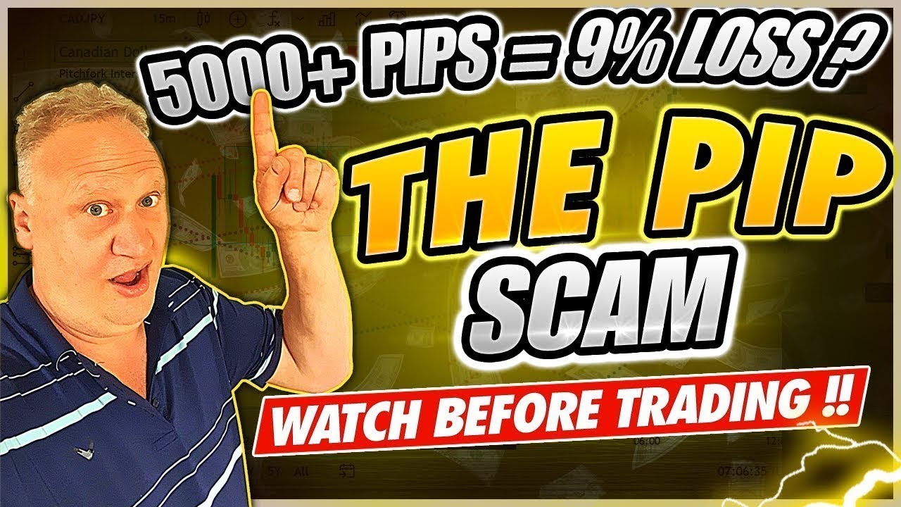 THE PIP SCAM: 5000+ pips = -9% ?? Watch this BEFORE TRADING - YouTube