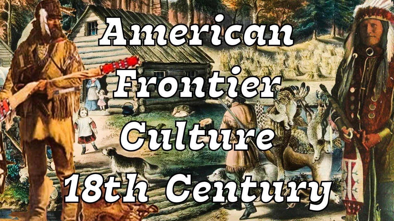 American Frontier Culture 18th Century - YouTube