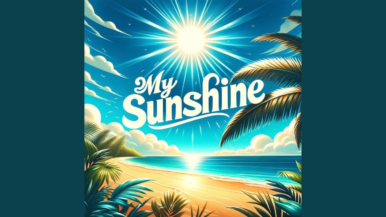 My Sunshine - YouTube