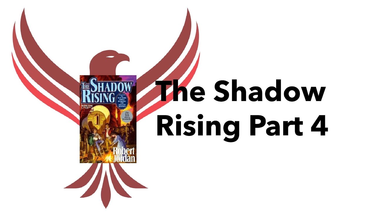 The Shadow Rising Part 4 - YouTube