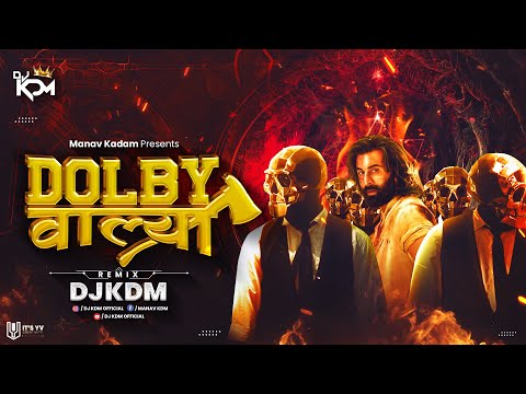Dolby Walya Animal Dj Song - Dolby Walya Bolav Mazya Dj La Remix - Animal - Dj KDM