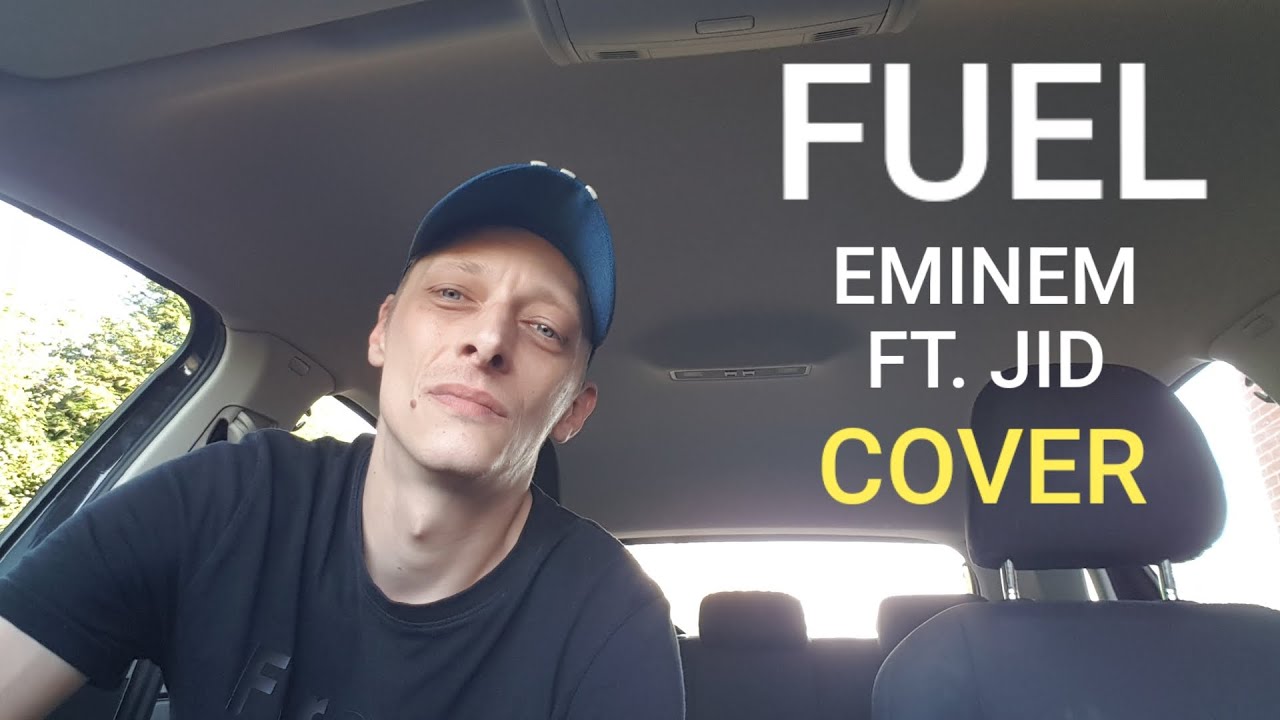 (🎧) FUEL - EMINEM FT. JID (FULL COVER) - YouTube