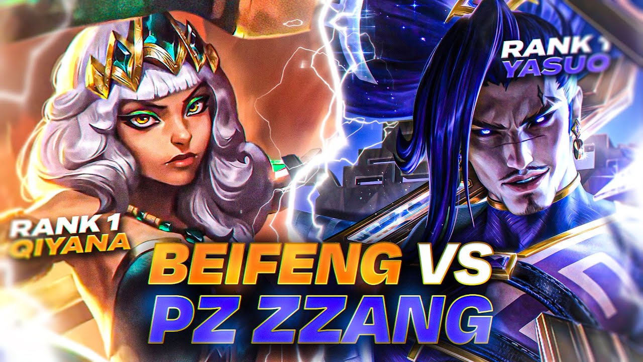 #1 Yasuo Korea vs #1 Qiyana China... *BEIFENG VS PZ ZZANG* - YouTube