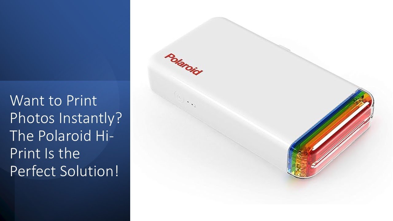 Want to Print Photos Instantly? The Polaroid Hi-Print Is the Perfect ...