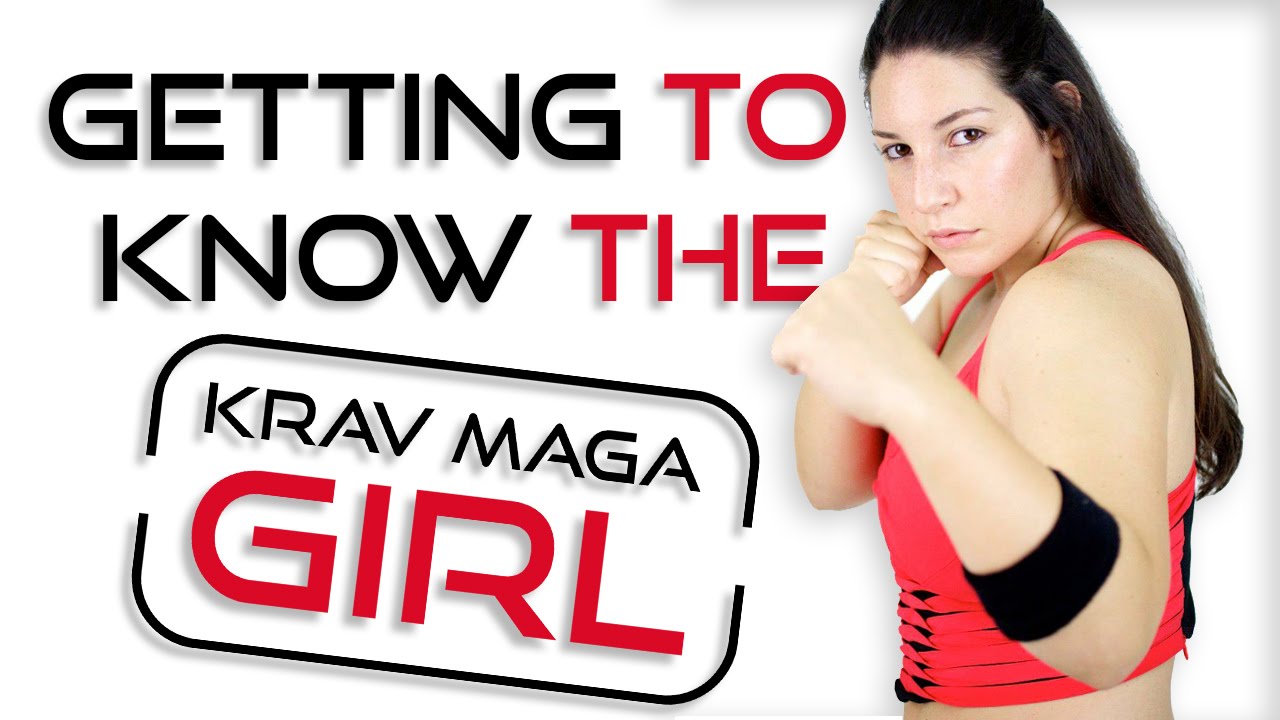 Getting to Know the Krav Maga Girl - YouTube