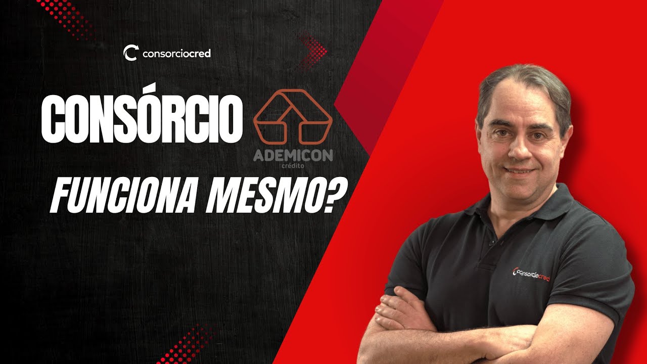 CONSÓRCIO ADEMICON: COMO FUNCIONA? VALE A PENA? (Vantagens e ...