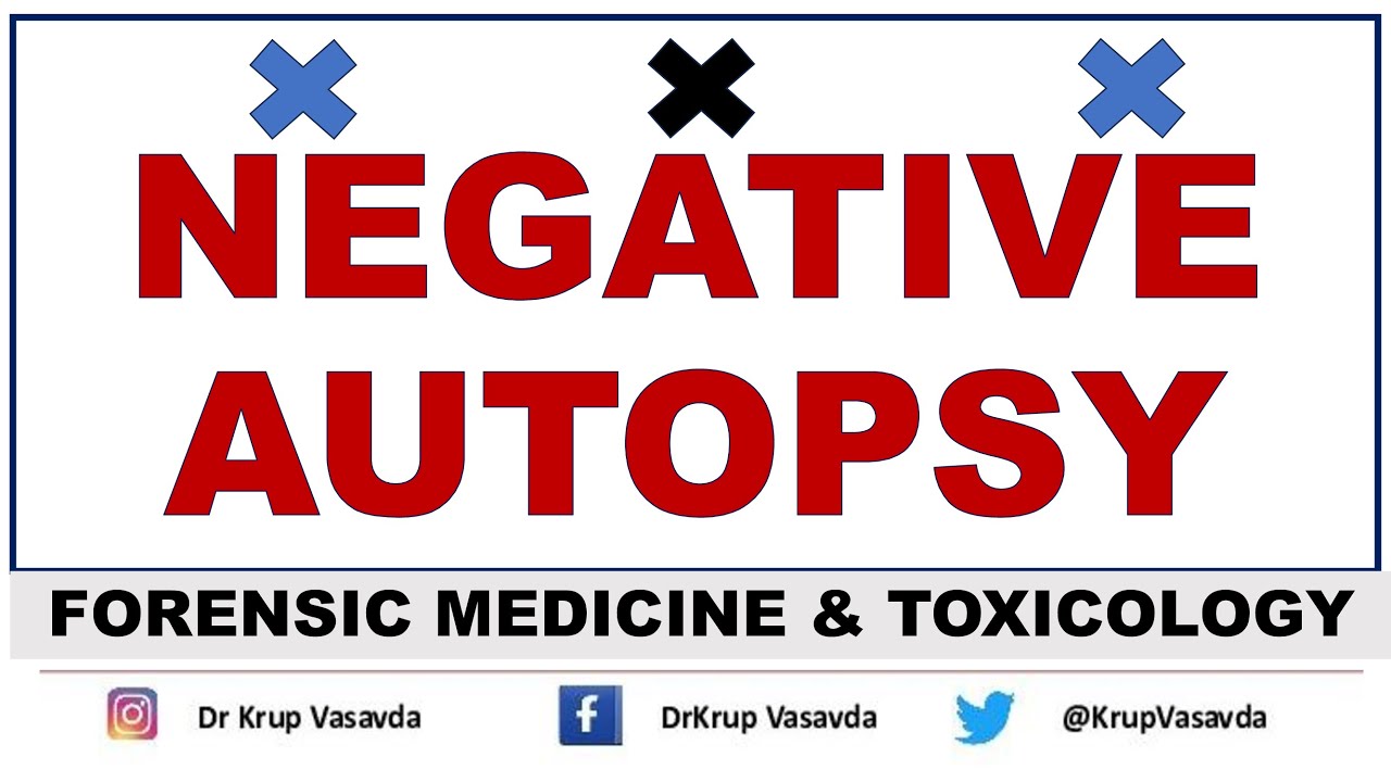 Negative Autopsy || Medico Legal Autopsy || Dr Krup Vasavda - YouTube
