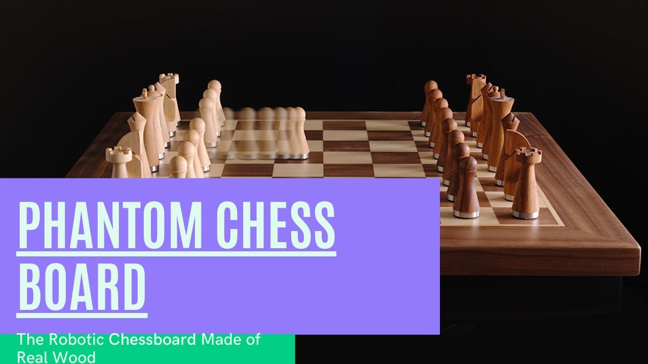 Phantom Chess Board / The Robotic Chessboard Made of Real Wood - YouTube