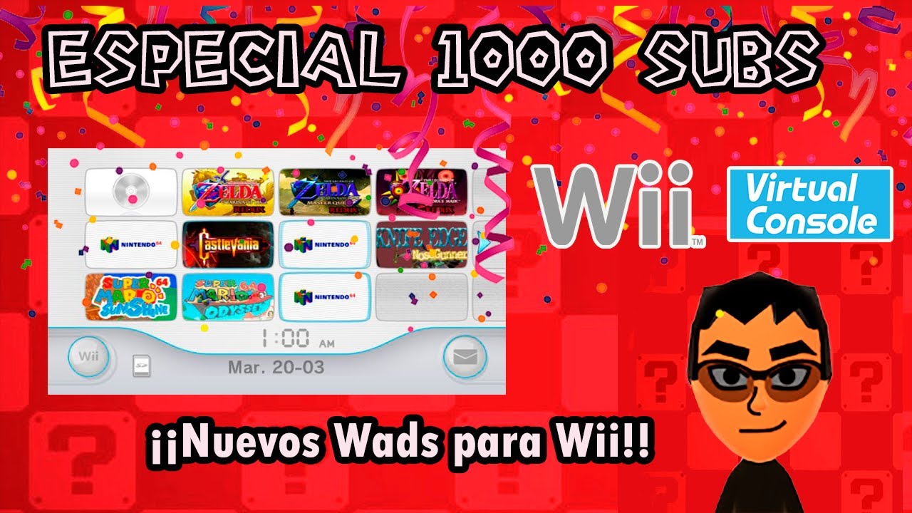 ESPECIAL 1000 SUBS - Nuevos WADS para Wii - YouTube