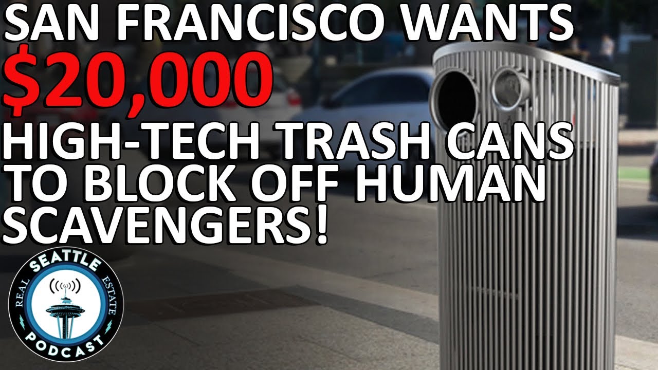 San Francisco Wants $20,000 High-Tech Trash Cans to Block off Human ...