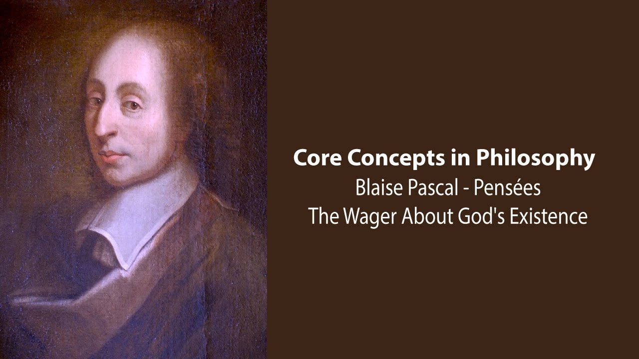 Blaise Pascal, Pensées | The Wager About God's Existence | Philosophy ...