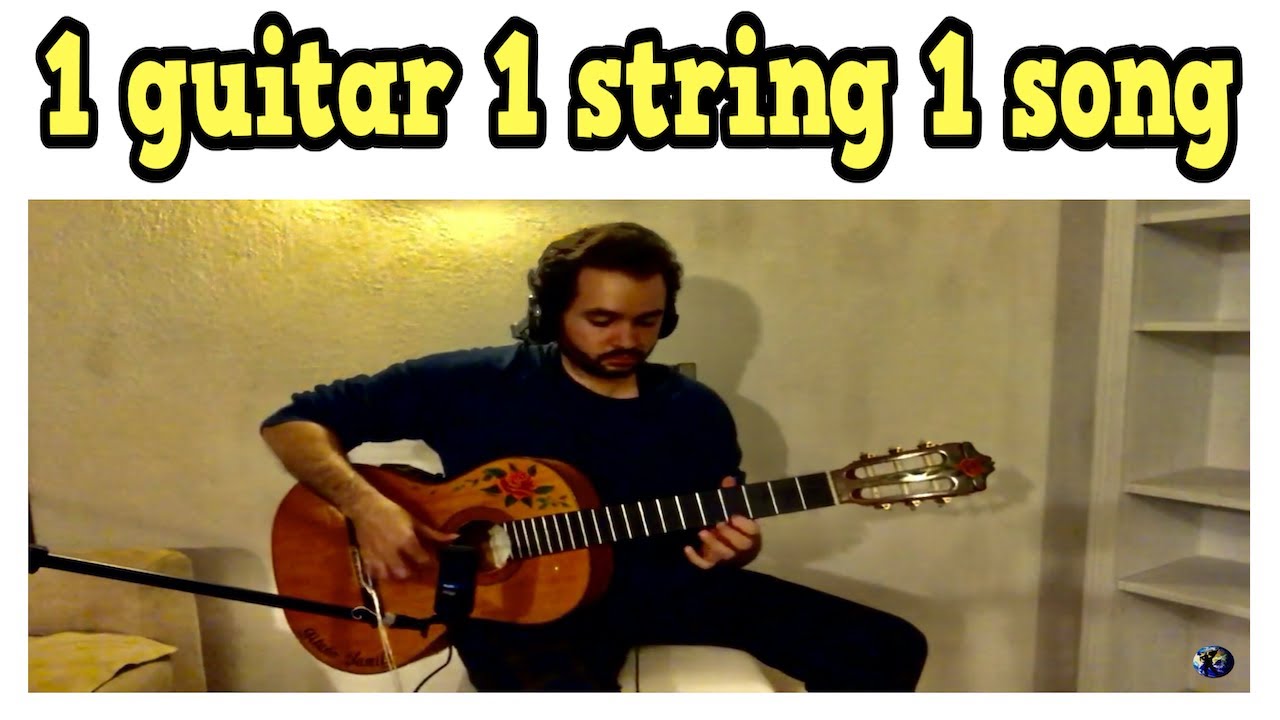 1 Guitar - 1 String - 1 Song - YouTube