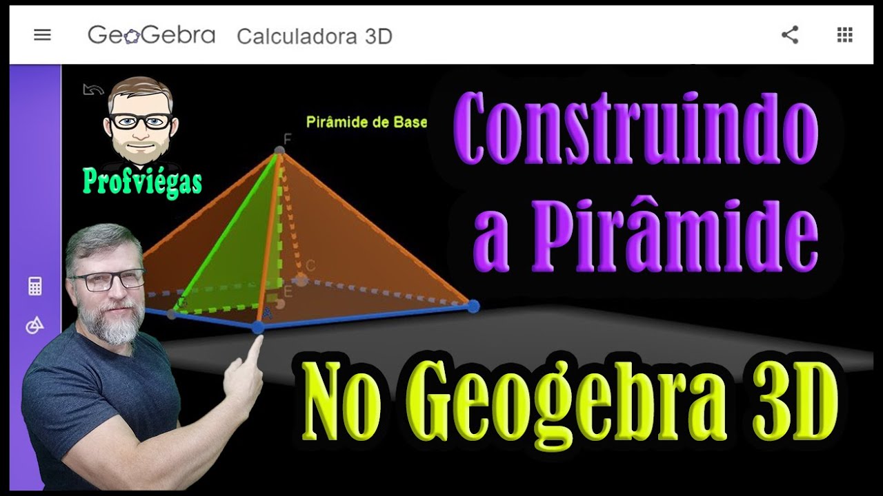 💻 CONSTRUÇÃO DA PIRÂMIDE DE BASE QUADRADA COM GEOGEBRA 3D ONLINE 💻 ...