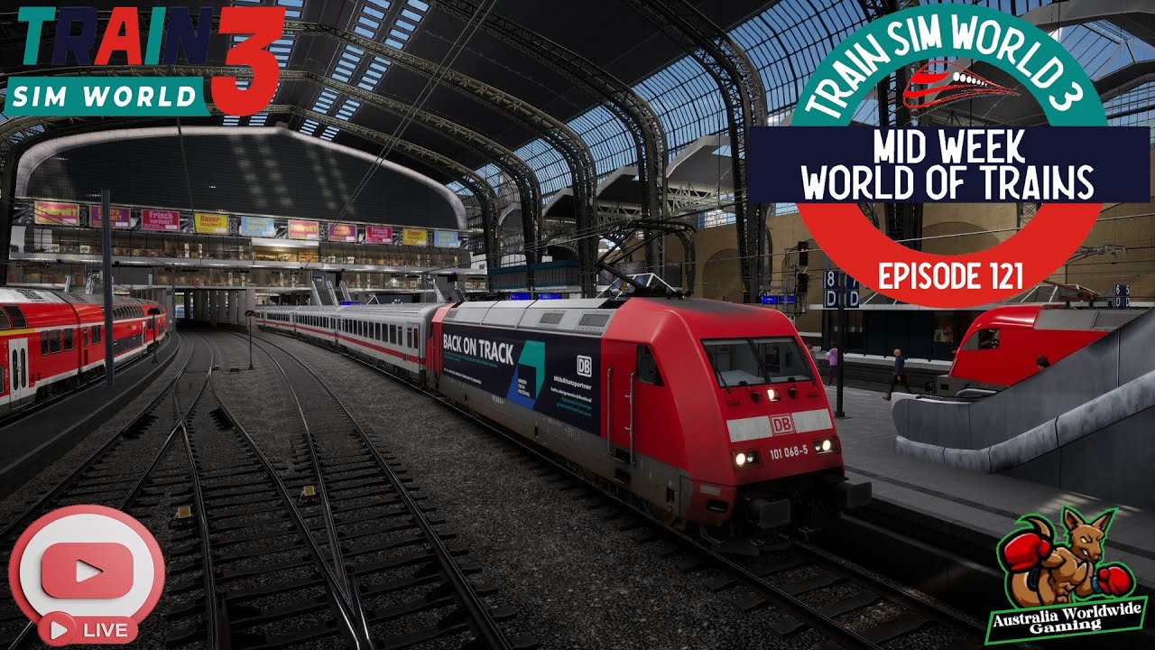 Mid Week World Of Trains Episode 121 LIVE 🔴 Train Sim World 3 ...