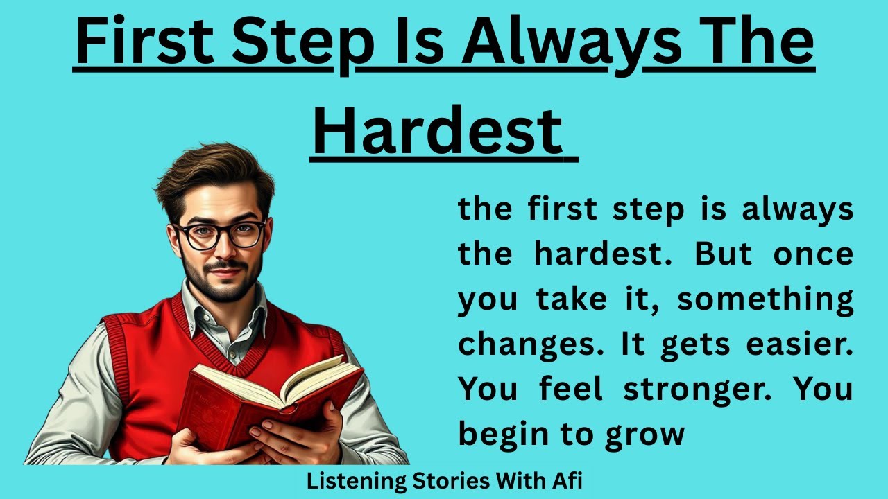 The First Step Is Always the Hardest || Learn English || Graded Reader ...