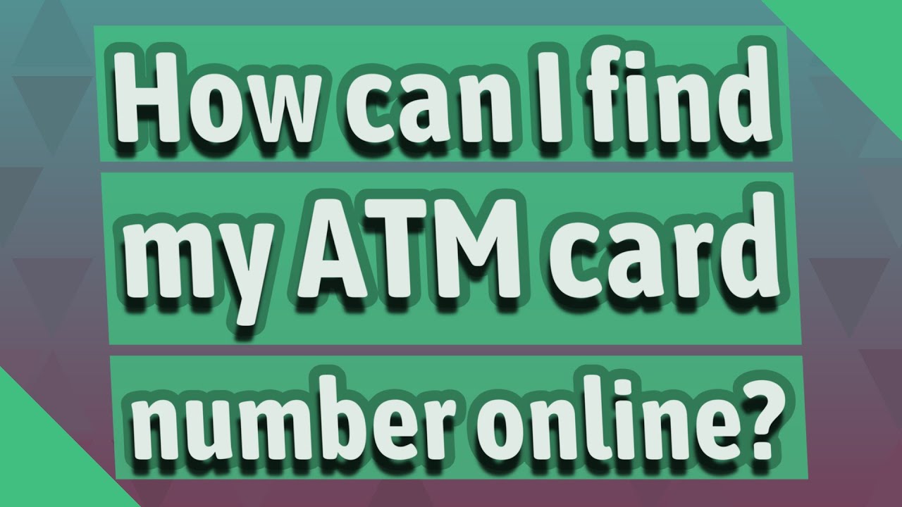 How Can I Find My ATM Card Number Online YouTube how-can-i-find-my-atm-card-number-online-youtube
