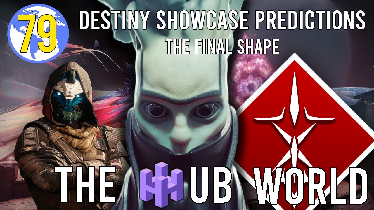 Destiny 2 Showcase & The Final Shape Predictions! - The Hub World ...