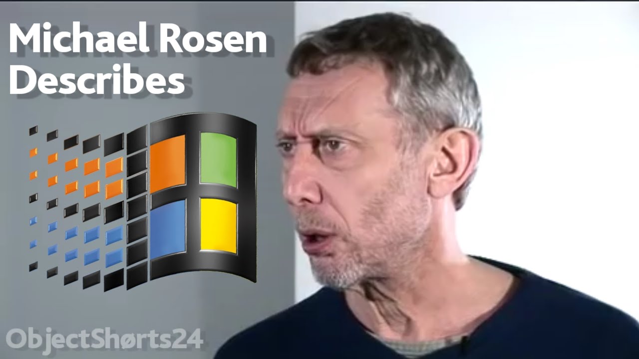 Michael Rosen describes Microsoft Windows - YouTube