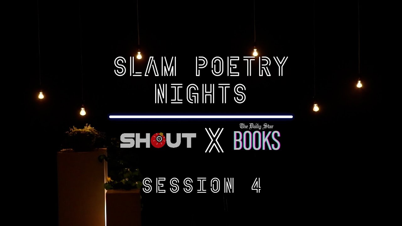 SHOUTxDS Books presents ‘Slam Poetry Nights’ — Episode 4 - YouTube