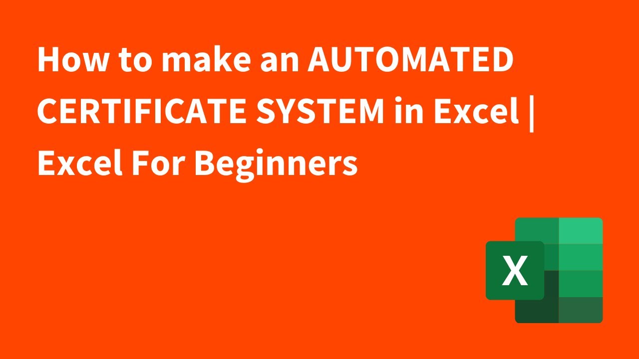 How to make an AUTOMATED CERTIFICATE SYSTEM in Excel - YouTube