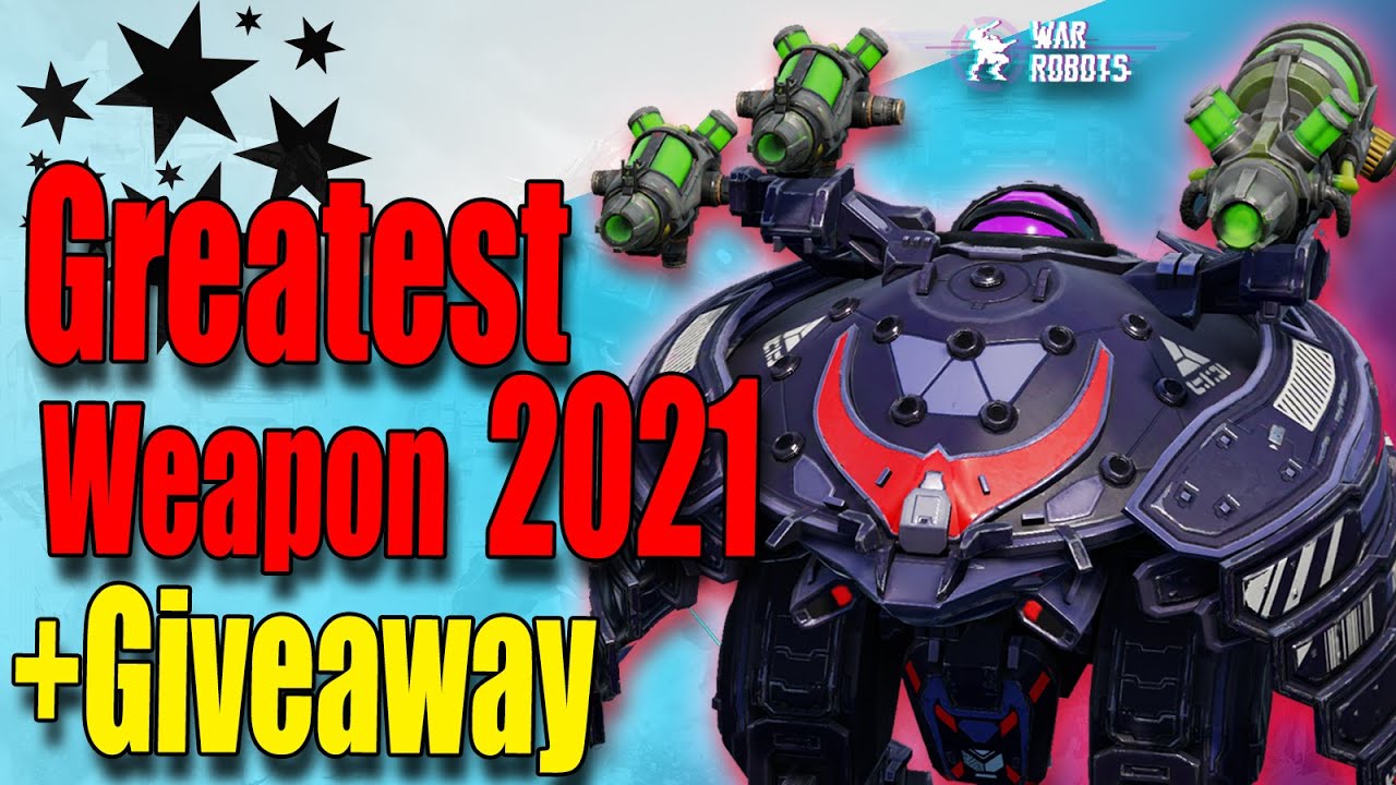 GREATEST WEAPON 2021 GIVEAWAY - War Robots Bane A Must Have [WR] # ...