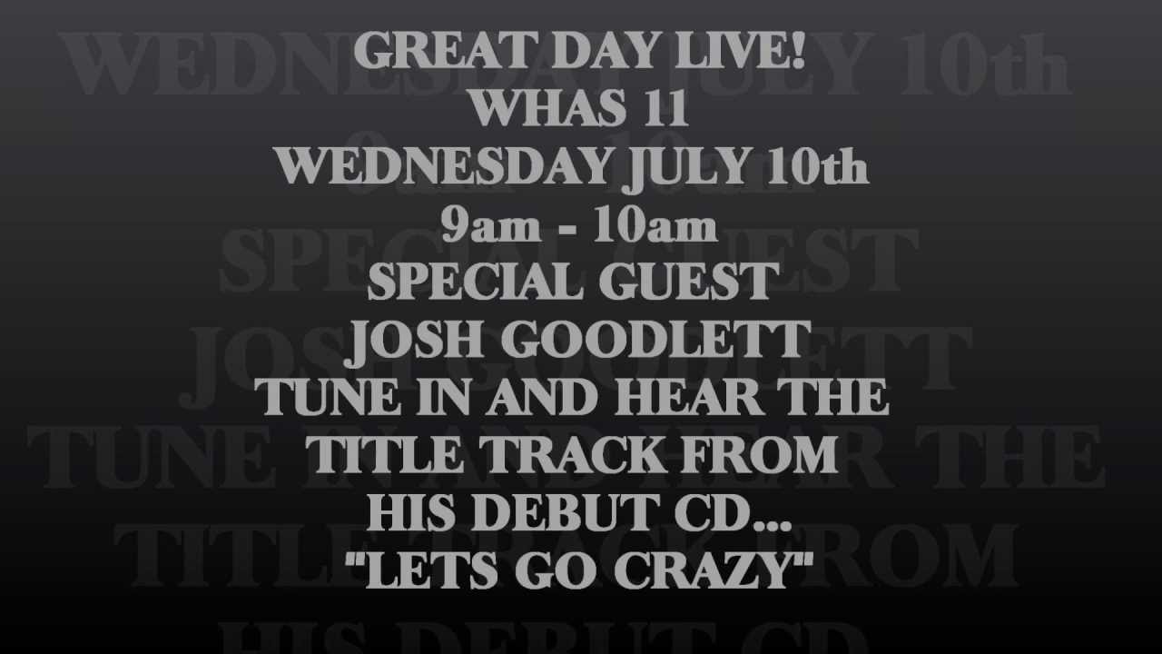 Great Day Live! WHAS 11 JOSH GOODLETT PROMO 7/10/13 - YouTube