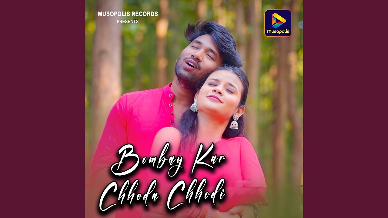 Bombay Kar Chhoda Chhodi - YouTube