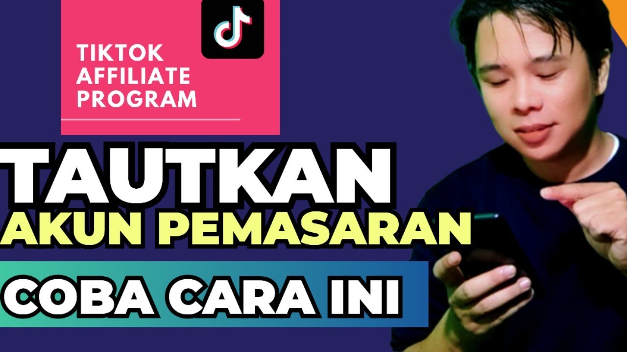 CARA TAUTKAN AKUN PEMASARAN‼️UNTUK TIKTOK AFFILIATE - YouTube