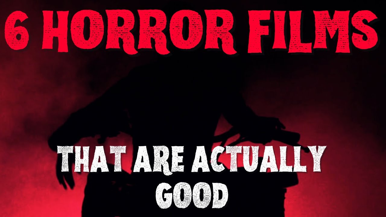 Horror Movies That Are Actually GOOD - YouTube