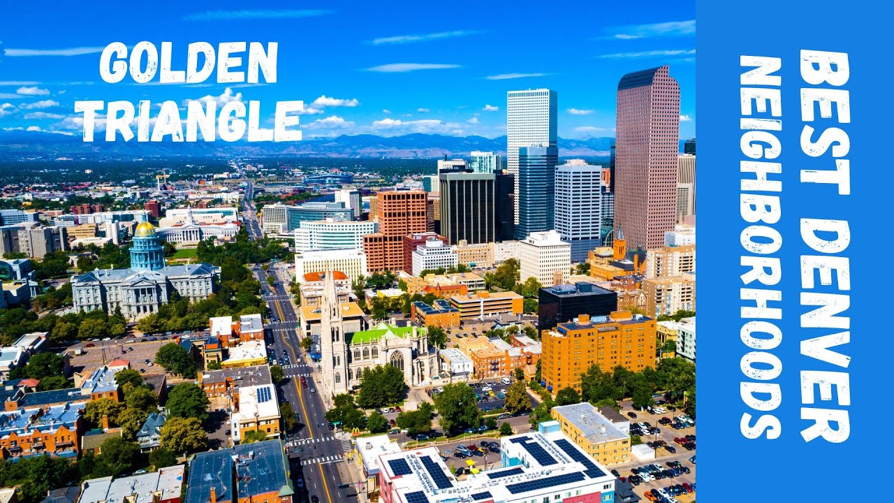 Golden Triangle – Best Denver CO Neighborhoods To Move To! Denver Real ...