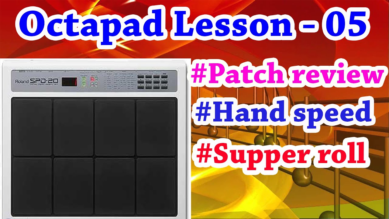Octapad TUTORIAL || Lesson 05 || Roland Spd 20 || Octapad music || In ...