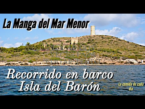La Manga del Mar Menor/Viaje en barco a la isla del Barón/Leyenda ...