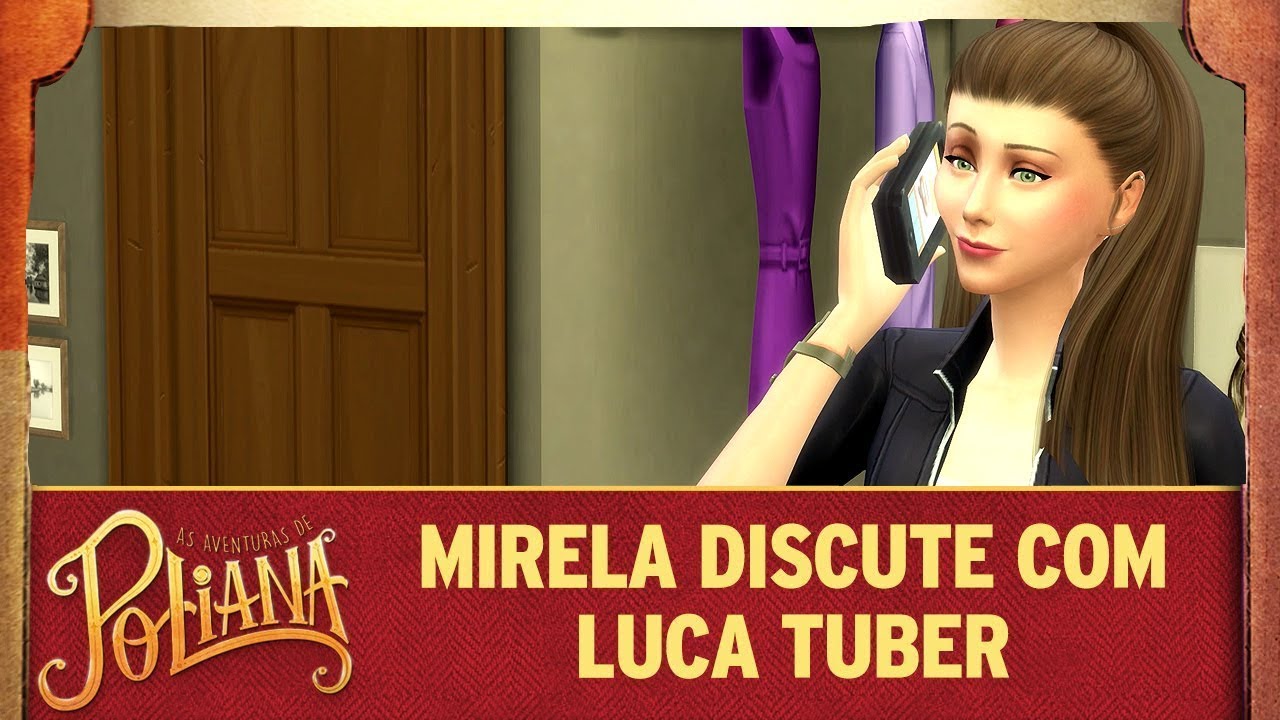 MIRELA DISCUTE COM LUCA TUBER | As Aventuras de Poliana - YouTube