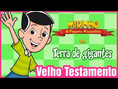 Terra de gigantes - Midinho, o Pequeno Missionário