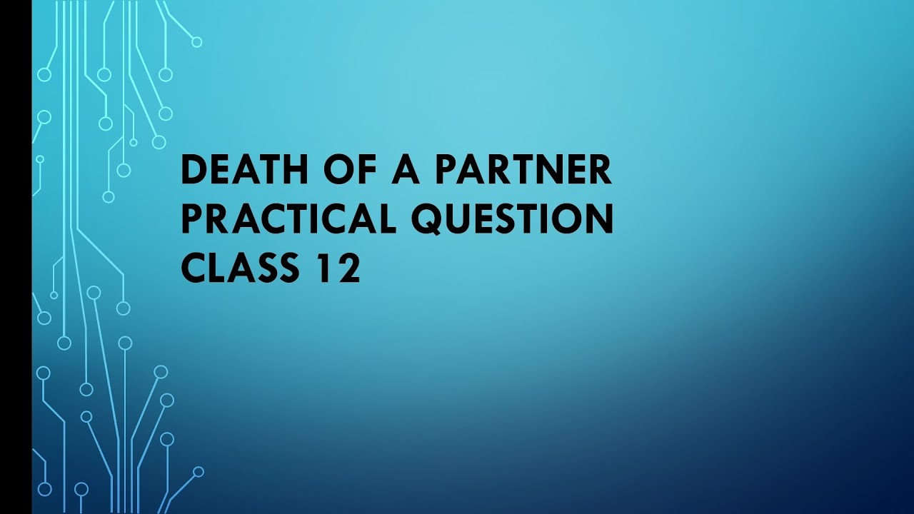 Death of a Partner | Practical Question |Q69 (A) D.K. Goel - YouTube