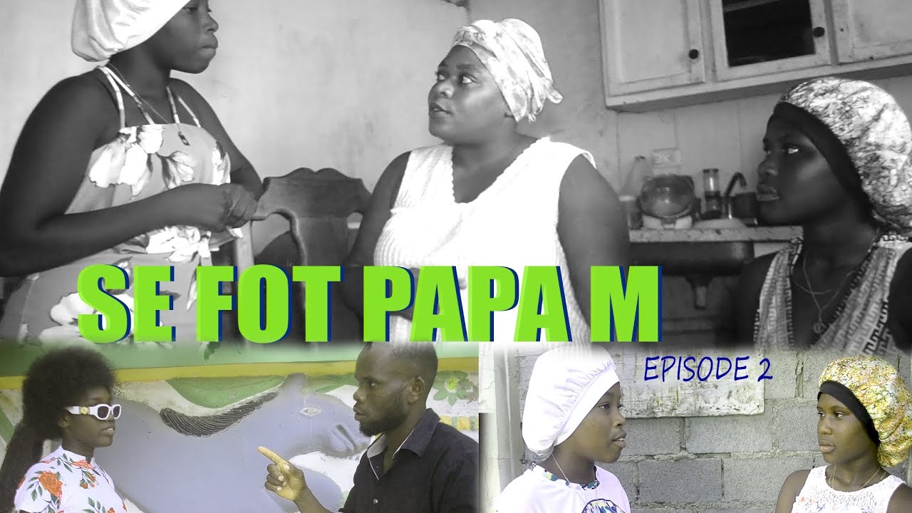 Se Fòt PAPA'M EPISODE 2 Mini Serie - YouTube