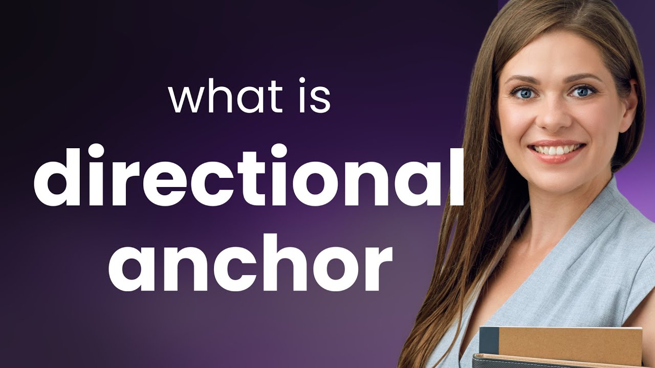 Unlocking the Mystery of "Directional Anchors" in English - YouTube